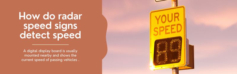 How Does Speed Gets Enforced by Radar Speed Signs